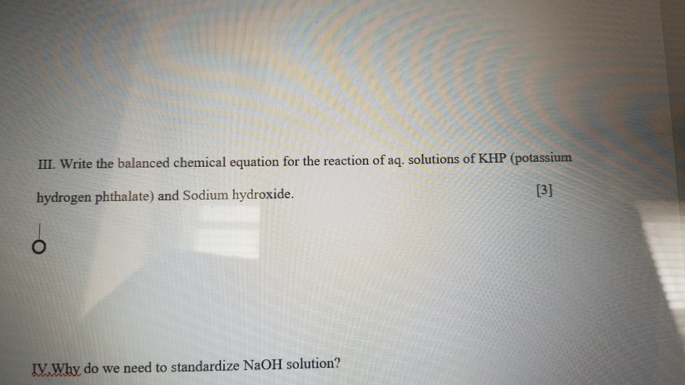 Solved III. Write the balanced chemical equation for the | Chegg.com