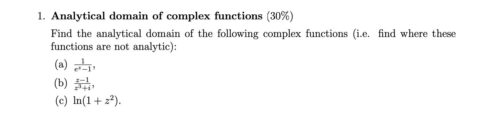 Solved 1. Analytical domain of complex functions (30%) Find | Chegg.com