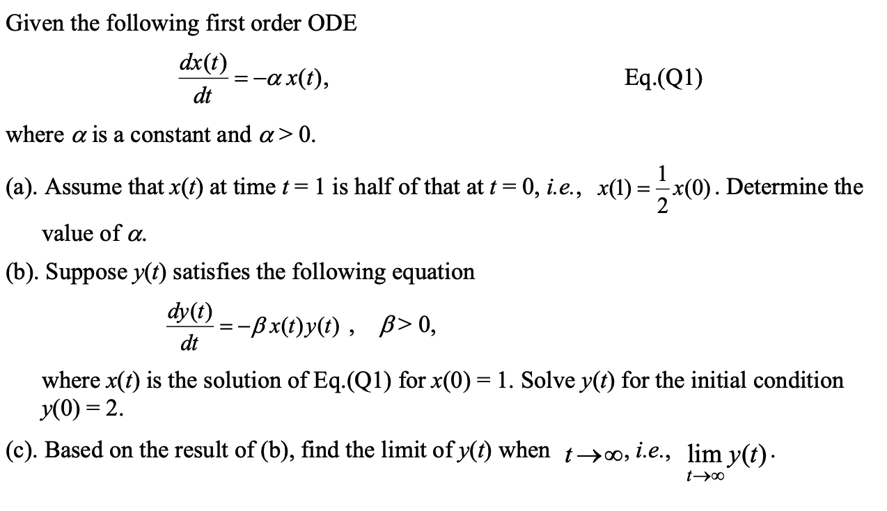 Solved Given the following first order ODE dx(t) E-a x(t), | Chegg.com
