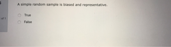 Solved A simple random sample is biased and representative. | Chegg.com