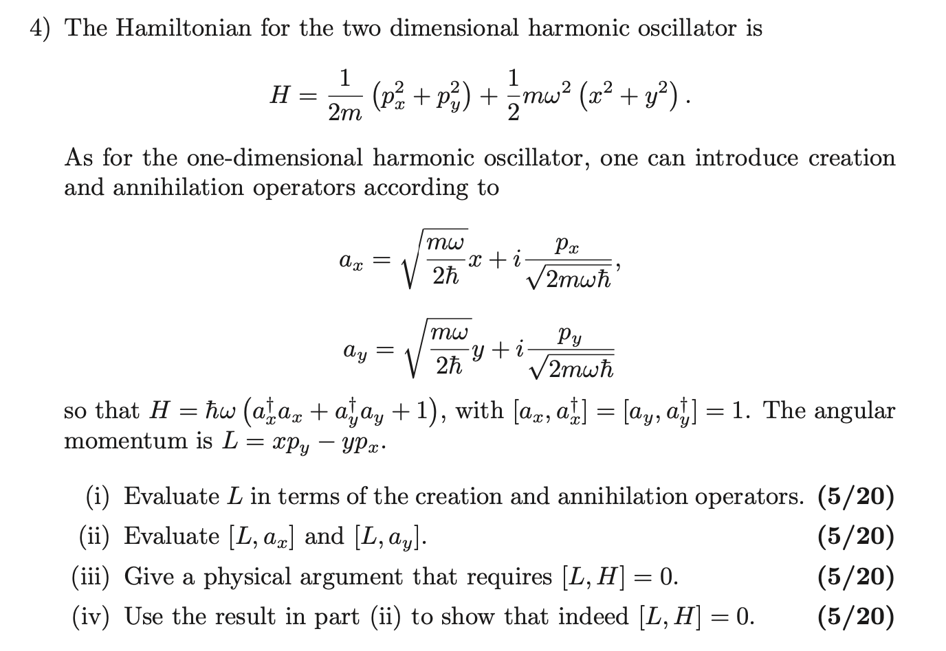 Solved 4) The Hamiltonian for the two dimensional harmonic | Chegg.com
