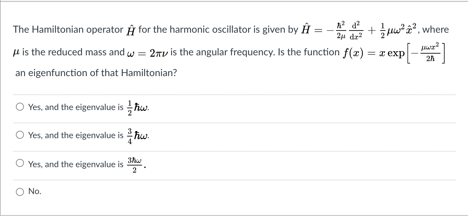 Solved ħ2 d2 The Hamiltonian operator î for the harmonic | Chegg.com