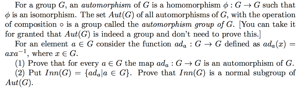 Solved For a group G, an automorphism of G is a homomorphism | Chegg.com