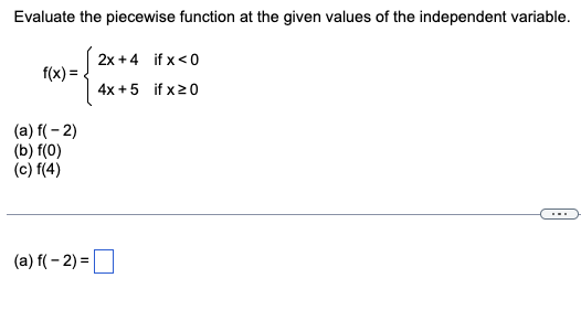Solved Evaluate the piecewise function at the given values | Chegg.com