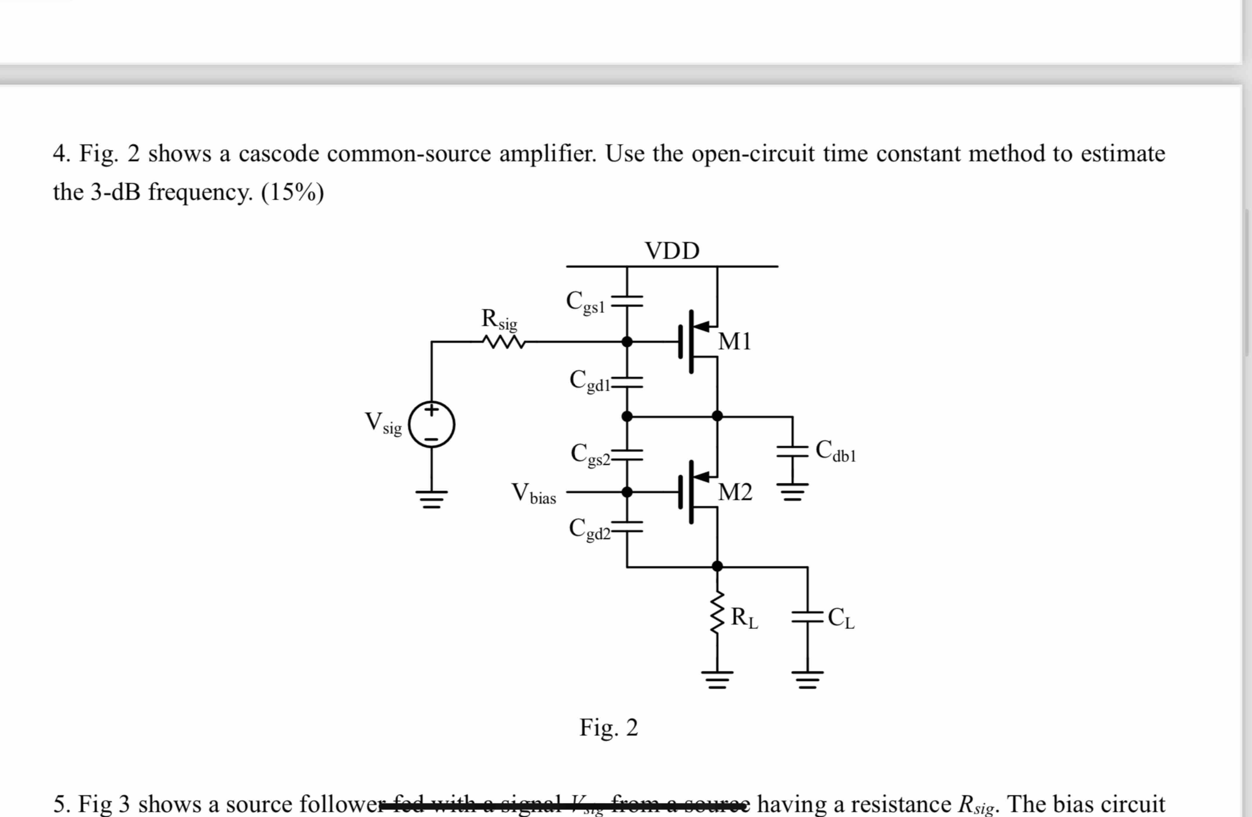 Solved Fig. 2 ﻿shows a cascode common-source amplifier. Use | Chegg.com