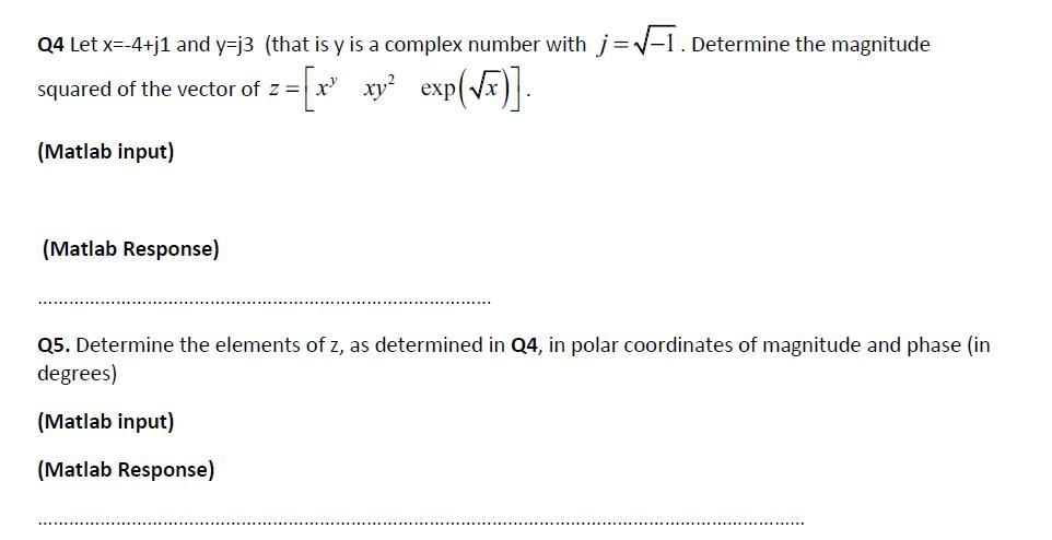 Solved Q4 Let x=−4+j1 and y=j3 (that is y is a complex | Chegg.com