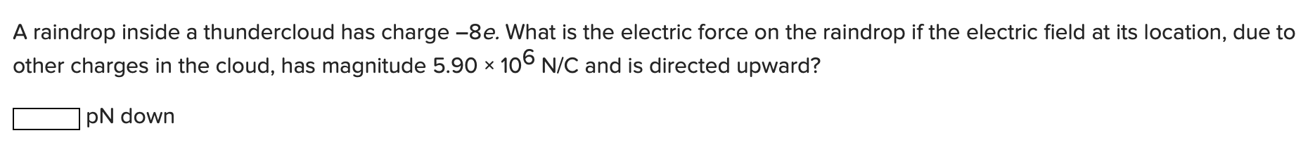 Solved A raindrop inside a thundercloud has charge - 8e. | Chegg.com