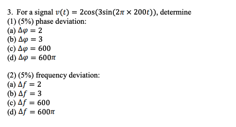 Solved 3. For a signal v(t) = 2cos(3sin(210 x 200t)), | Chegg.com