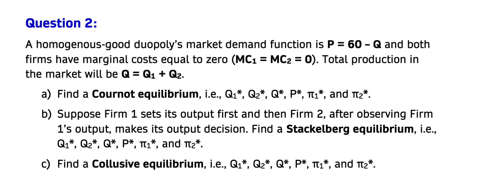 Solved Question 2: A homogenous-good duopoly's market demand | Chegg.com