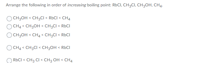 Solved Arrange the following in order of increasing boiling | Chegg.com