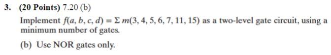 Solved Implement f(a,b,c,d) = sigma m(3,4,5,6,7,11,15) as a | Chegg.com