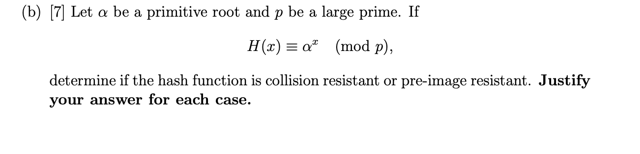 Solved (b) [7] Let a be a primitive root and p be a large | Chegg.com