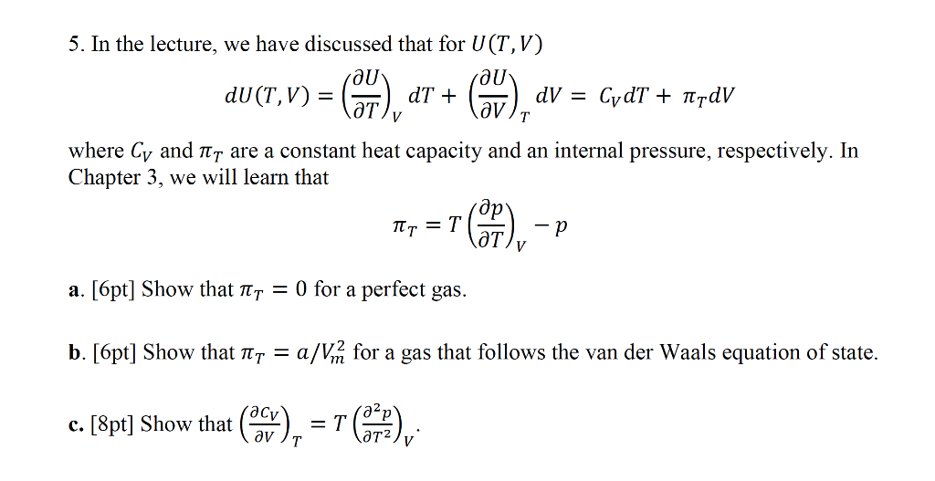 Solved 5. In the lecture, we have discussed that for U(T,V) | Chegg.com