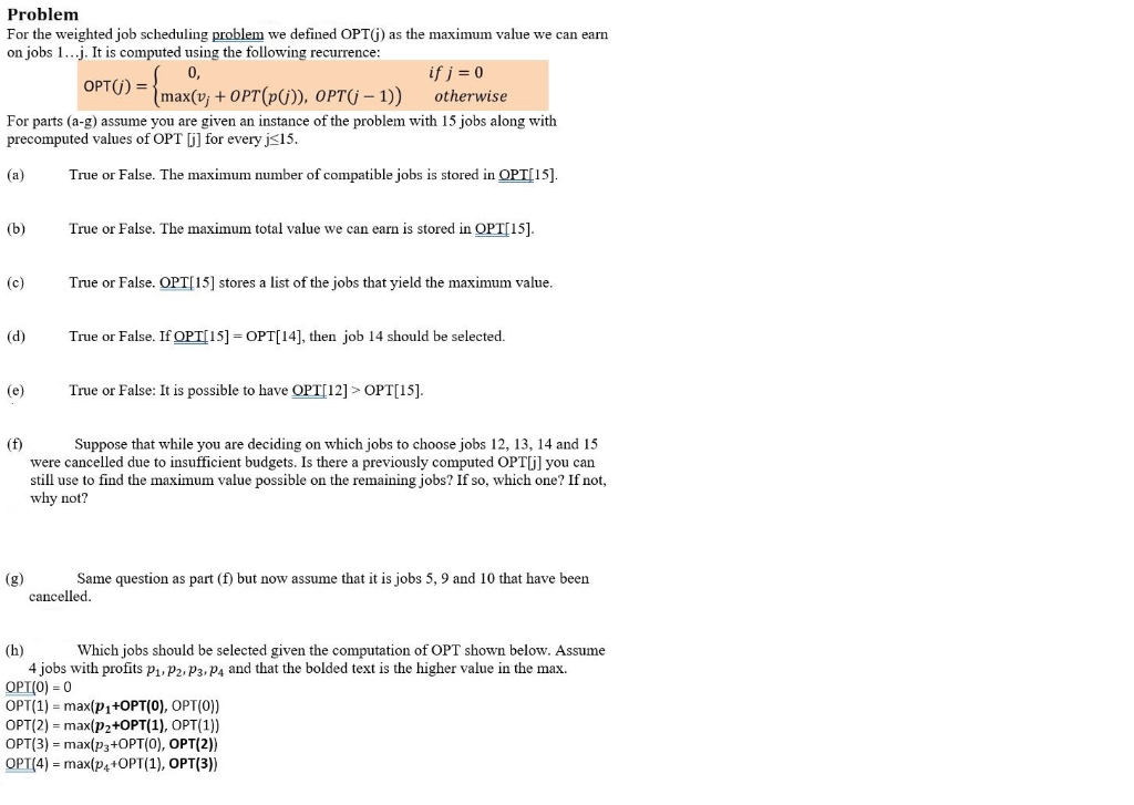 Solved Problem For the weighted job scheduling problem we | Chegg.com