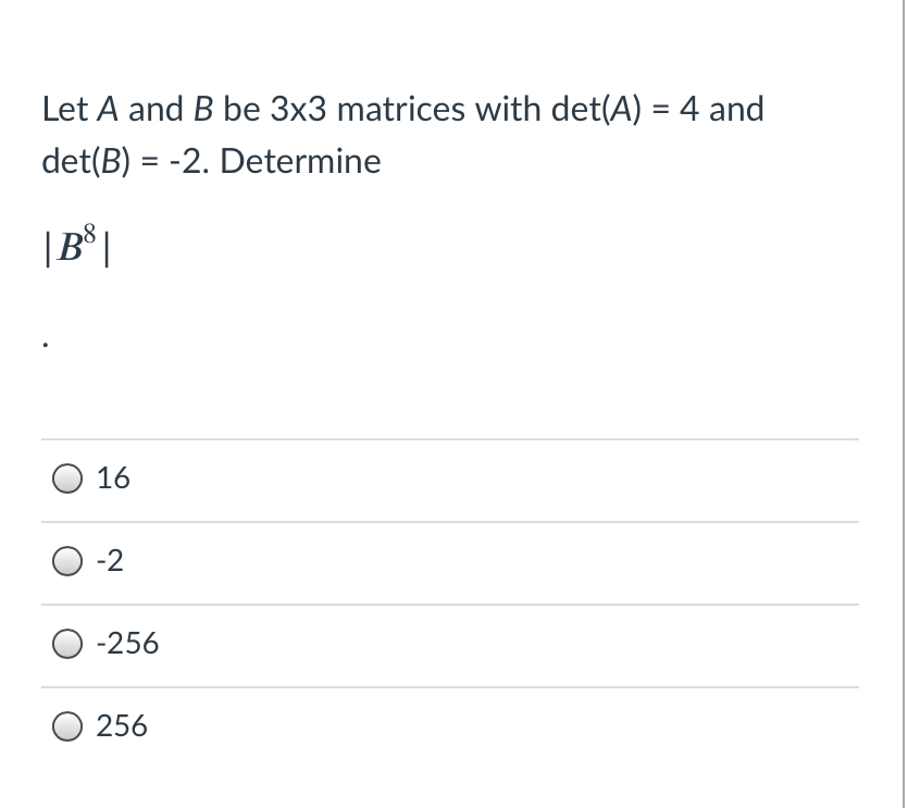 Solved Let A and B be 3x3 matrices with det(A) = 4 and | Chegg.com