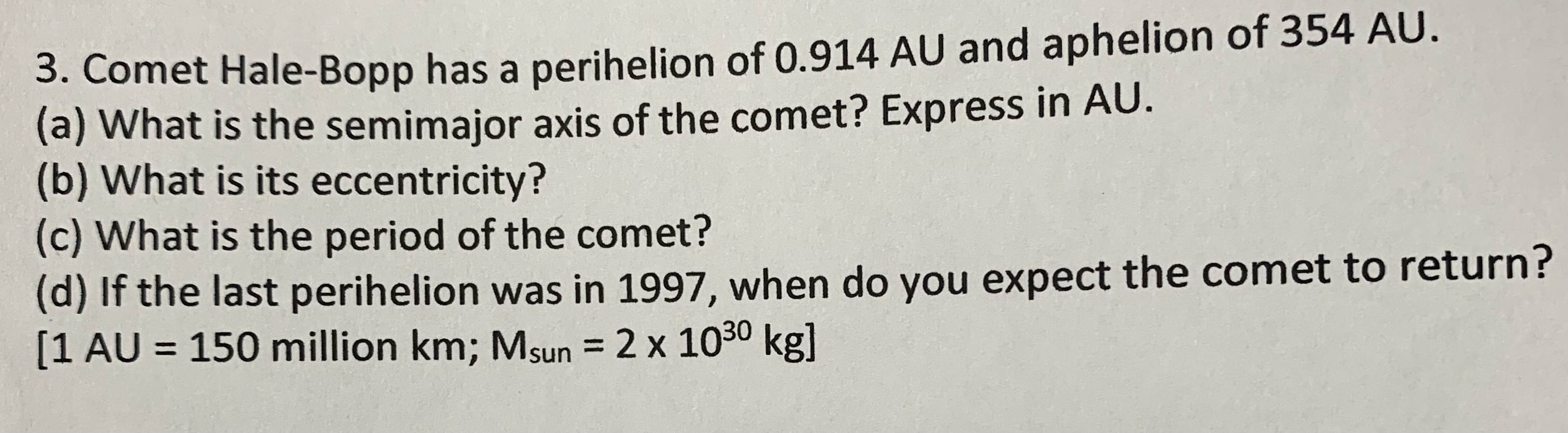 Solved 3. Comet Hale-Bopp has a perihelion of 0.914AU and | Chegg.com