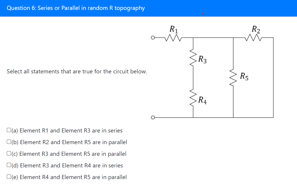 Solved Question 6: Series or Parallel in random R topography | Chegg.com