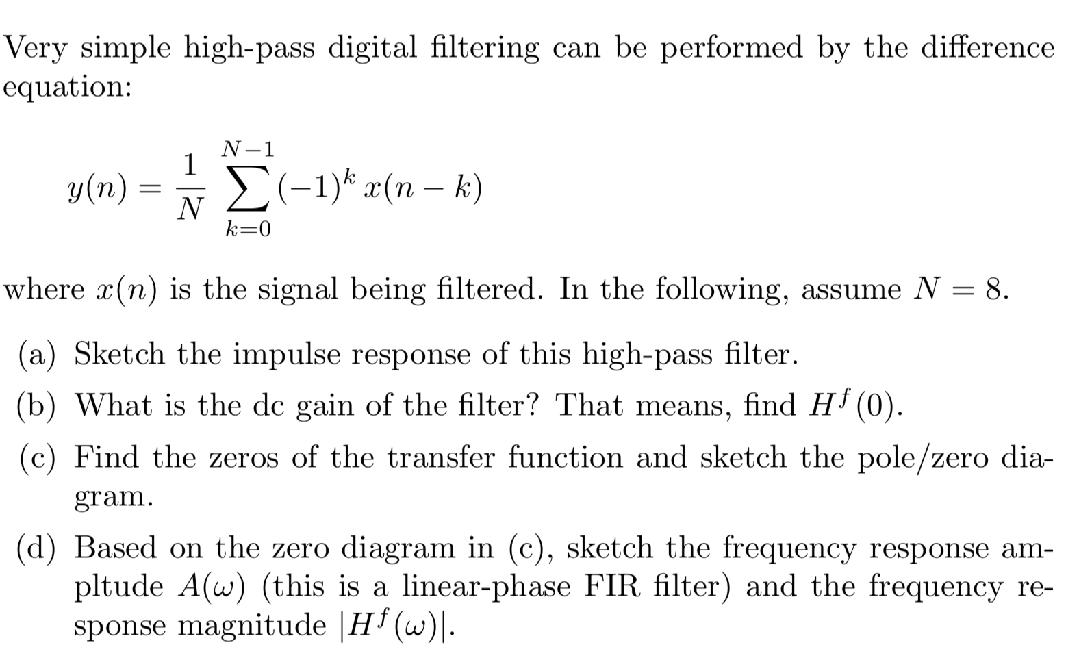 Solved Very simple high-pass digital filtering can be | Chegg.com
