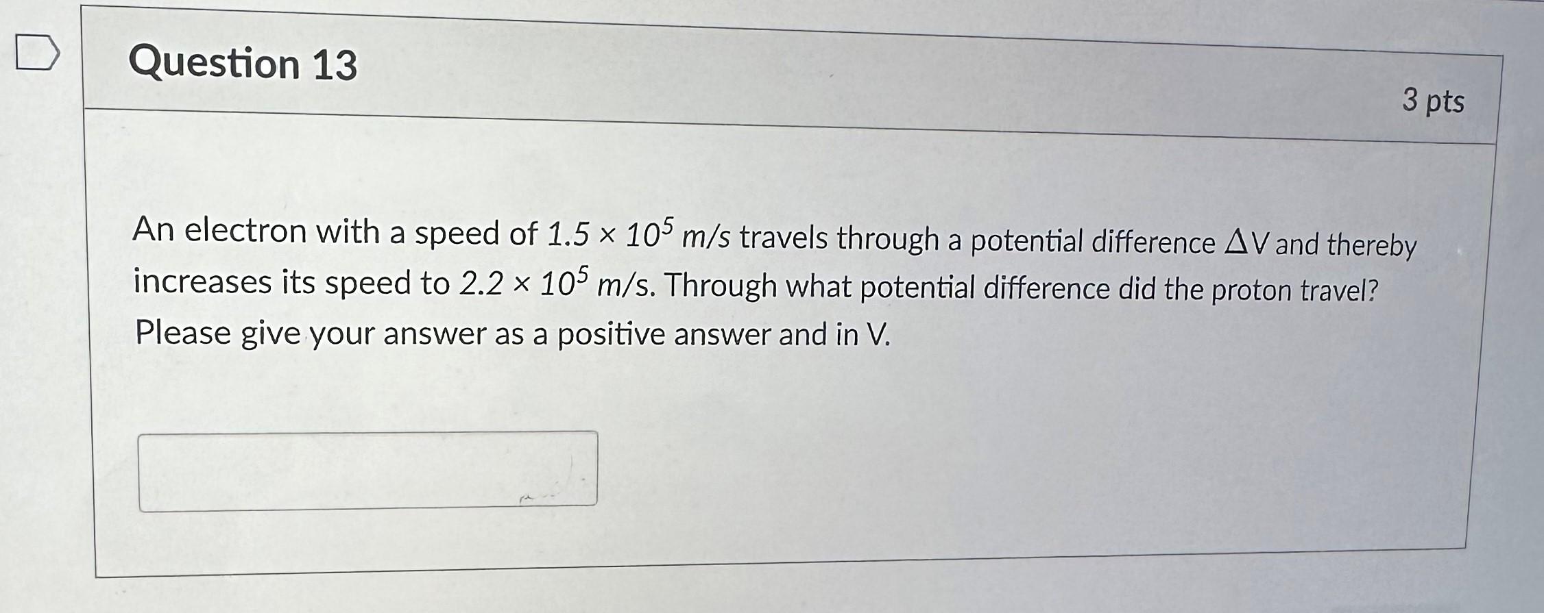 Solved An Electron With A Speed Of 1 5×105 M S Travels