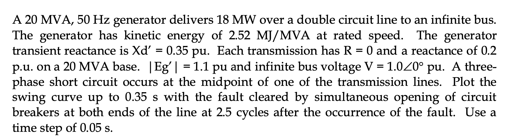 Solved A 20MVA,50 Hz generator delivers 18MW over a double | Chegg.com