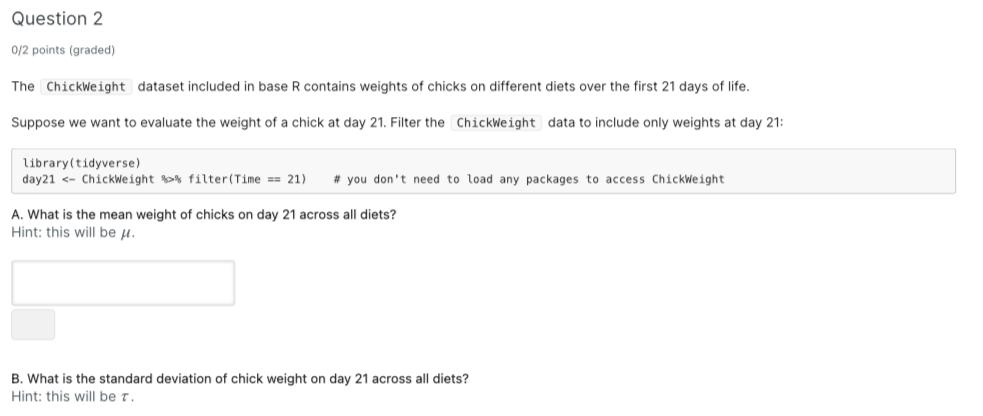 Solved Question 2 0/2 points (graded) The ChickWeight | Chegg.com