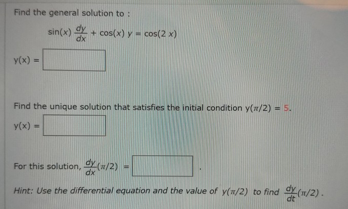 Solved Find the general solution to : sin(x) y + cos(x) y = | Chegg.com