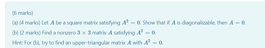 Solved ( 6 marks) (a) (4 marks) Let A be a square matrix | Chegg.com