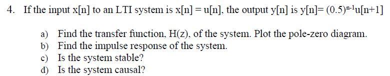 Solved 4. If the input x[n] to an LTI system is x[n]=u[n], | Chegg.com