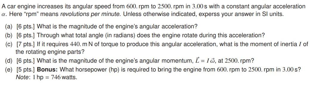 Solved A car engine increases its angular speed from 600.rpm | Chegg.com