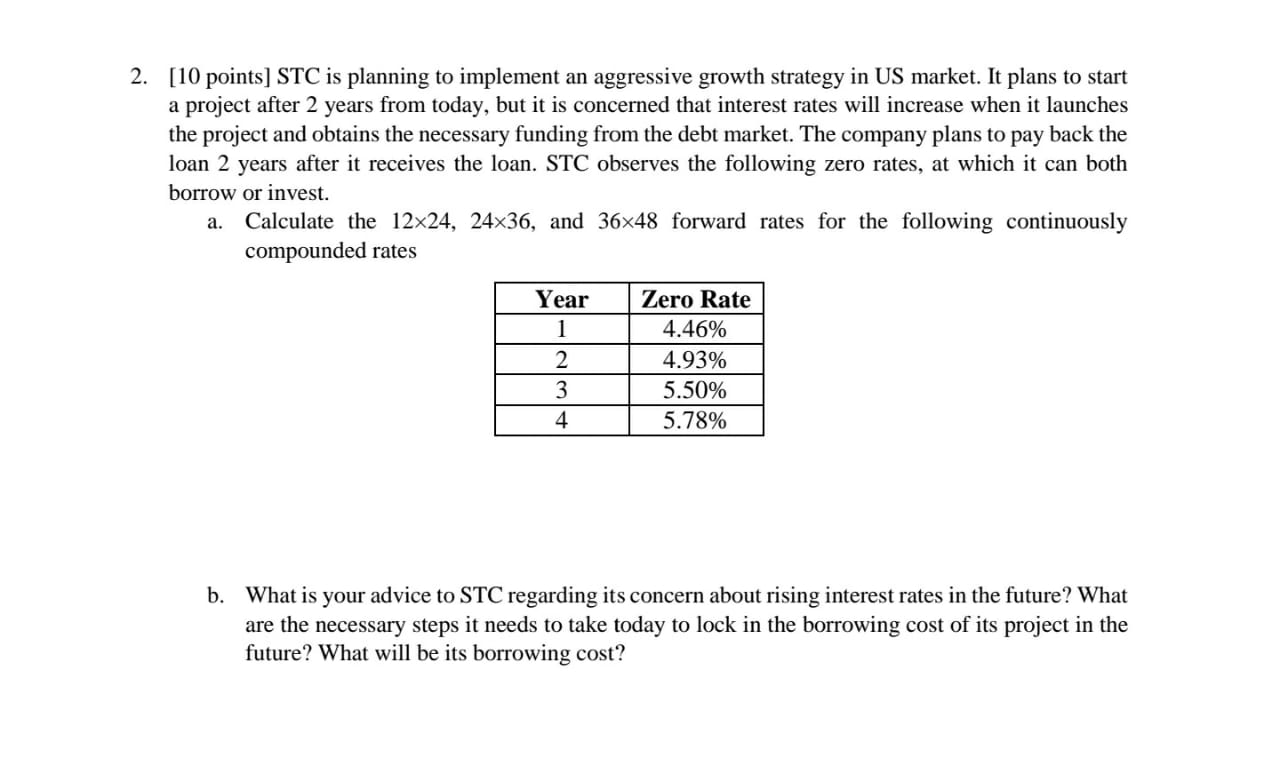Solved 2. [10 points] STC is planning to implement an | Chegg.com