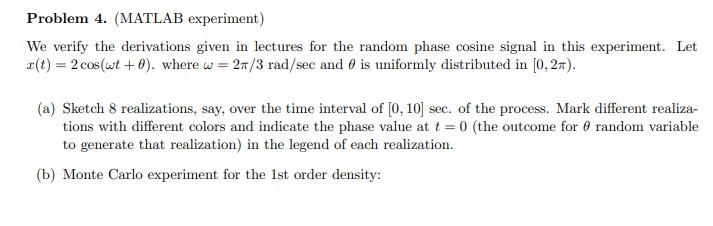 Problem 4. (MATLAB experiment) We verify the | Chegg.com