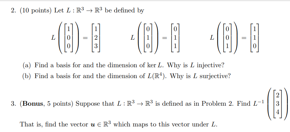 Solved 2. (10 points) Let L: R3 + R3 be defined by L -0-6 | Chegg.com
