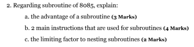 Solved 2. Regarding subroutine of 8085, explain: a. the | Chegg.com