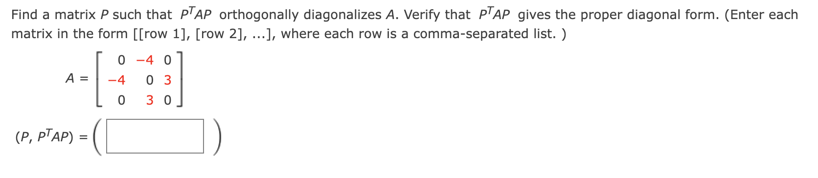 Solved Find a matrix P such that PTAP orthogonally | Chegg.com