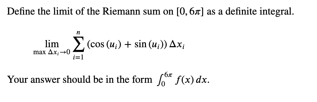 Solved Define the limit of the Riemann sum on [0,61] as a | Chegg.com