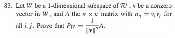 Solved 83. Let W be a 1-dimensional subspace of Rn,v be a | Chegg.com