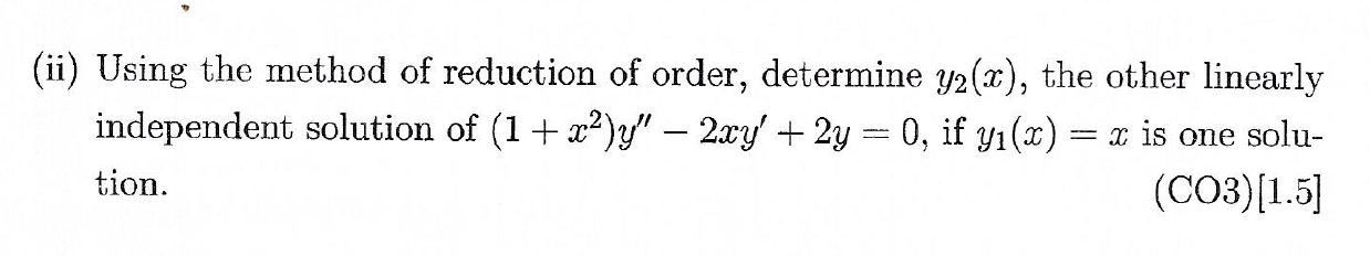 Solved (ii) Using the method of reduction of order, | Chegg.com