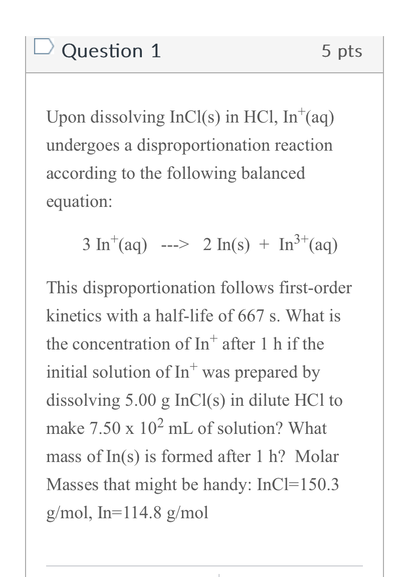 Solved Question 1 5 pts Upon dissolving InCl(s) in | Chegg.com