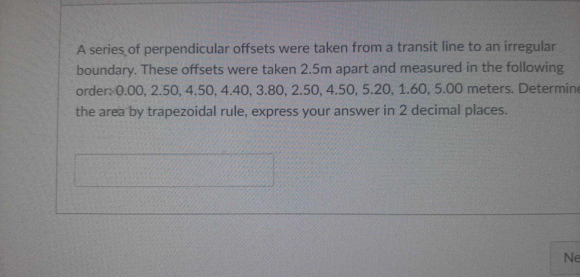 Solved A series of perpendicular offsets were taken from a | Chegg.com