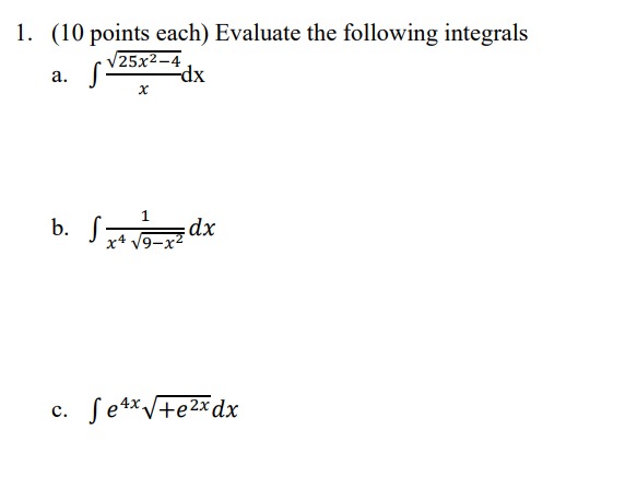 Solved 1. (10 points each) Evaluate the following integrals | Chegg.com