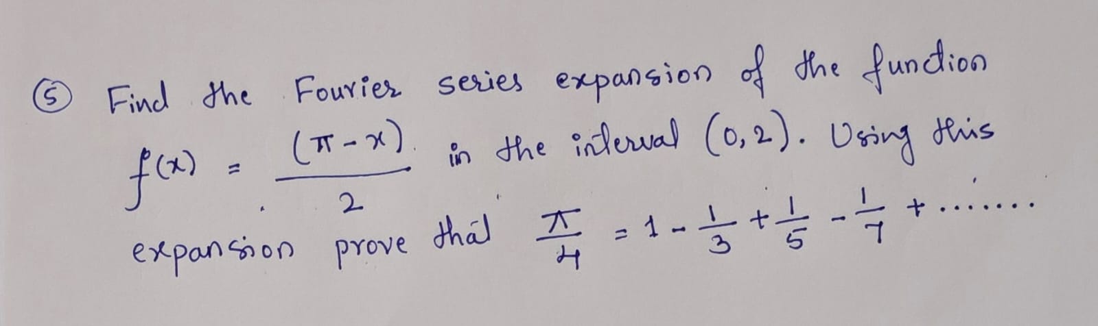 Solved (5) ﻿Find the Fouvier series expansion of the | Chegg.com