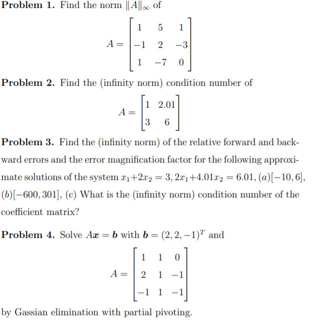 Solved Problem 1. Find the norm || A|| cc of [1 5 1] A= -1 2 | Chegg.com