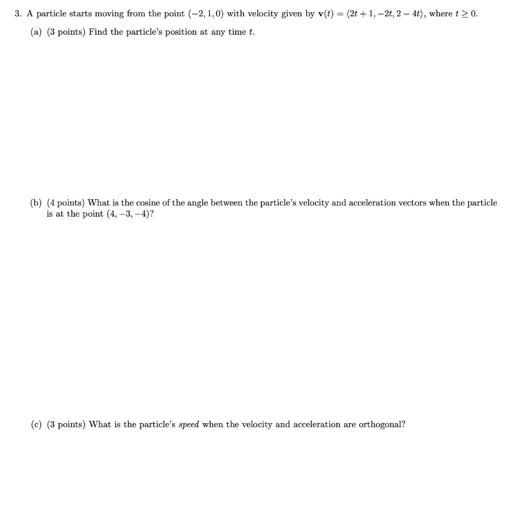 Solved A particle starts moving from the point (-2,1,0) | Chegg.com