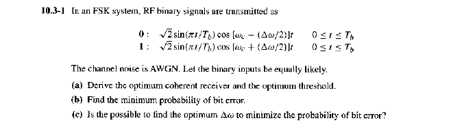 Solved 10.3-1 In an FSK system, RF binary signals are | Chegg.com