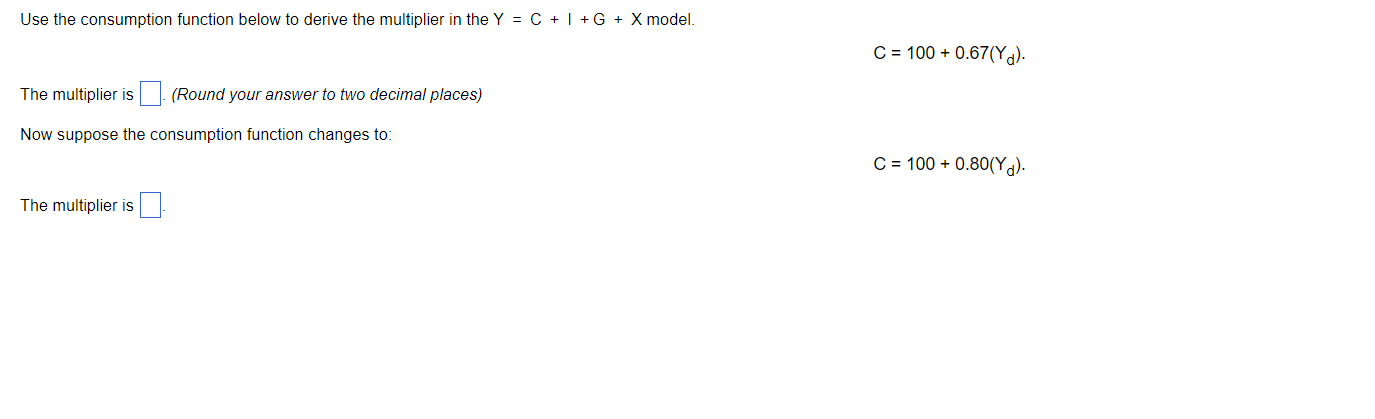 Solved Use The Consumption Function Below To Derive The Chegg