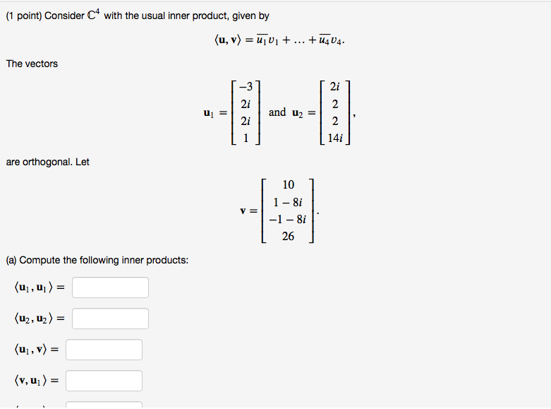 Solved (1 point) Consider C4 with the usual inner product, | Chegg.com