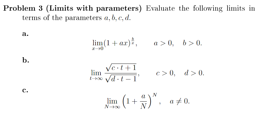 Solved Problem 3 (Limits with parameters) Evaluate the | Chegg.com