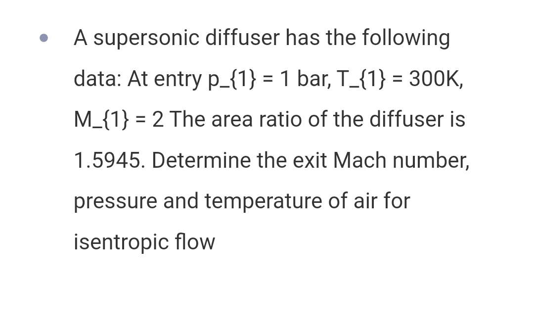 Solved A supersonic diffuser has the following data: At | Chegg.com