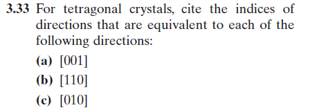 Solved 3.33 For tetragonal crystals, cite the indices of | Chegg.com