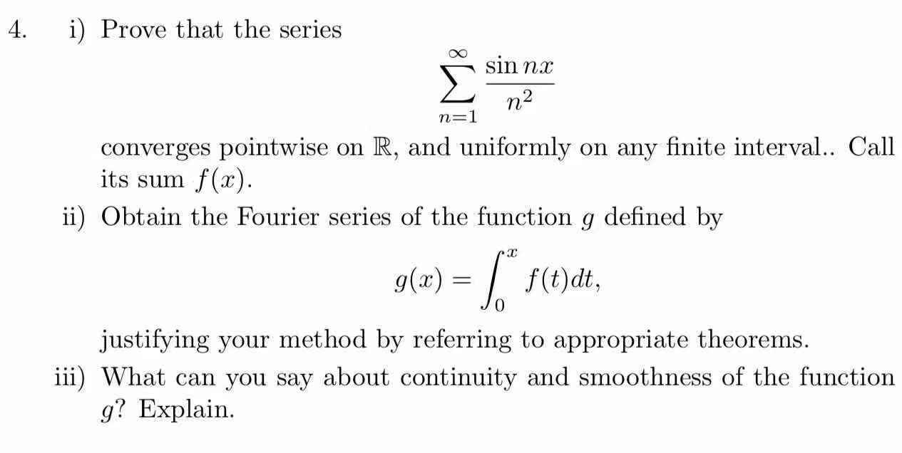 Solved 4. i) Prove that the series sin nx n2 n=1 converges | Chegg.com